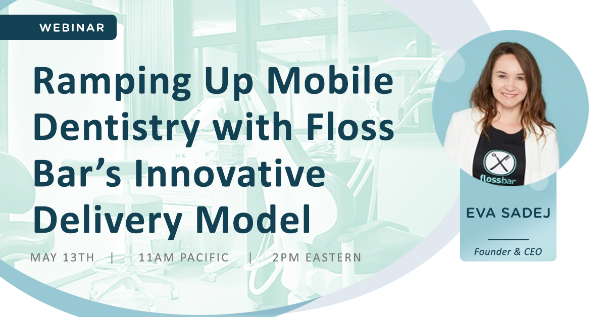 Ramping Up Mobile Dentistry with Floss Bar’s Innovative Delivery Model